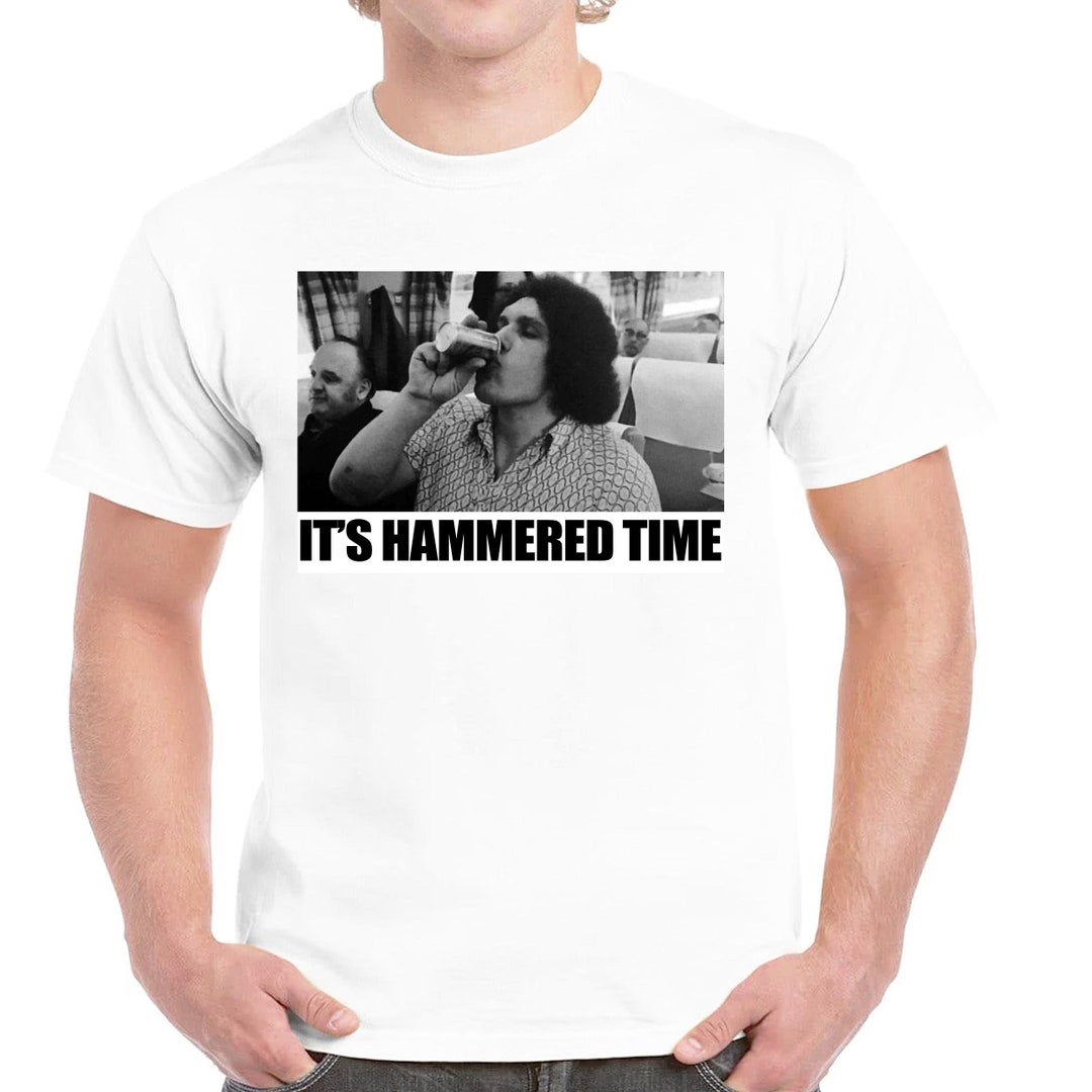 Andre the Giant HAMMERTIME Drinking Drunk Drink T-shirt Wrestling ...