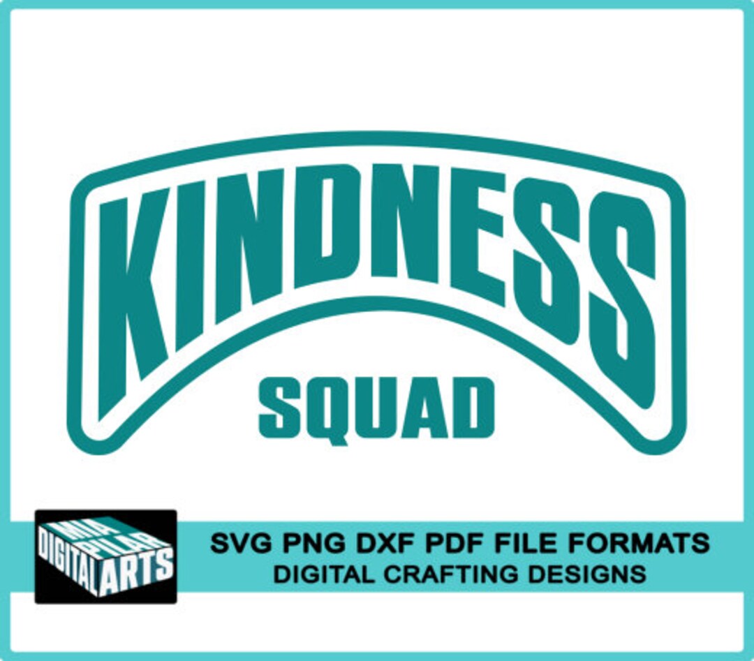 Kindness Squad Svg,svg Dxf Pdf Png Files,cricut Cut File,silhouette ...