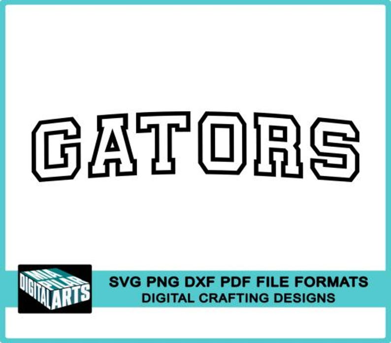 Gators Svg Dxf Pdf Png Files,cricut Cut File,silhouette,gators School ...