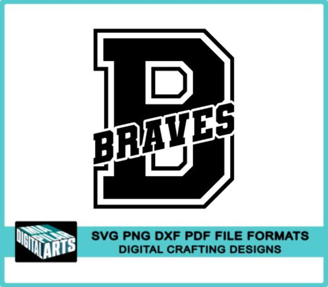 Braves Svg,svg Dxf Pdf Png Files,cricut,silhouette,braves School Spirit ...