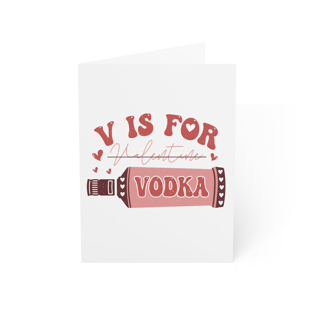 Vodka Valentines Day Greeting Card, V is for Vodka Valentines Day Card ...