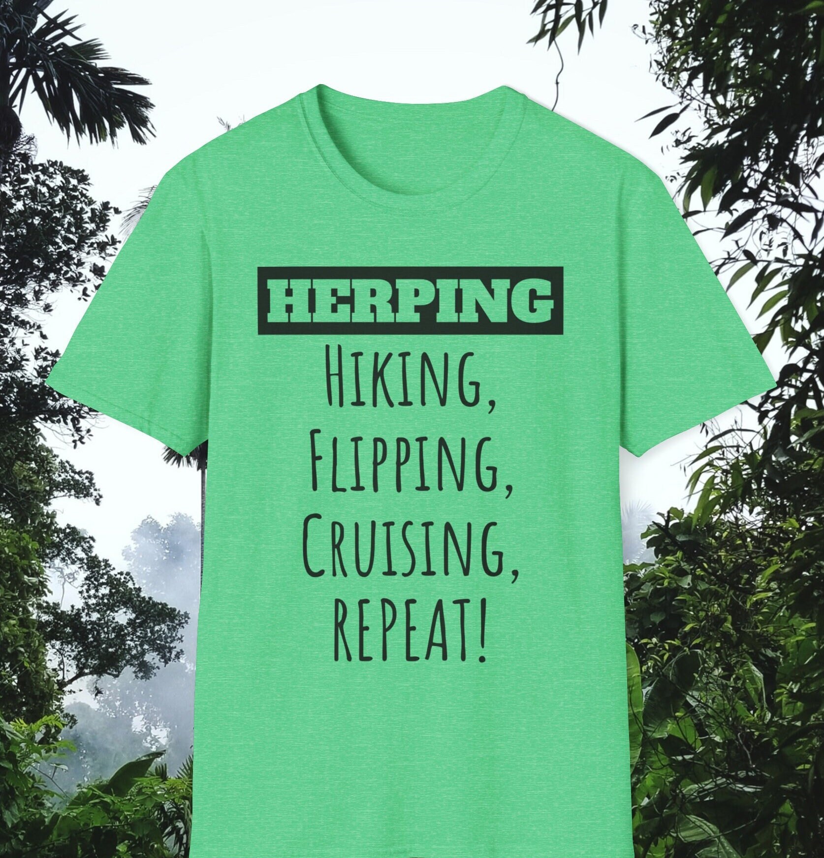 Herping Tshirt, Herper T Shirt, Flipping Hiking Cruising Tee ...