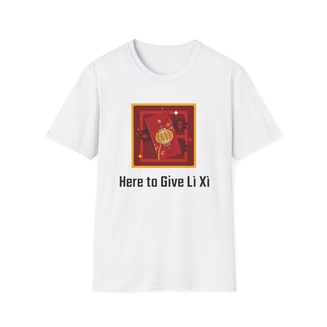 Here to Give Li Xi Adult Tee | Lunar New Year T-shirt - Etsy