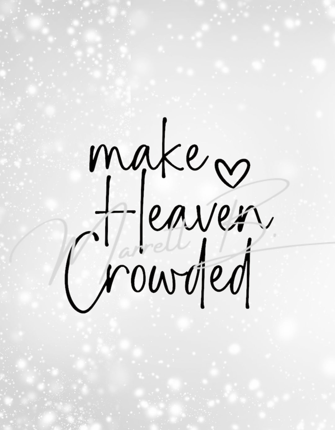 Make Heaven Crowded Png, Make Heaven Crowded, Heaven Png, Trust in God ...