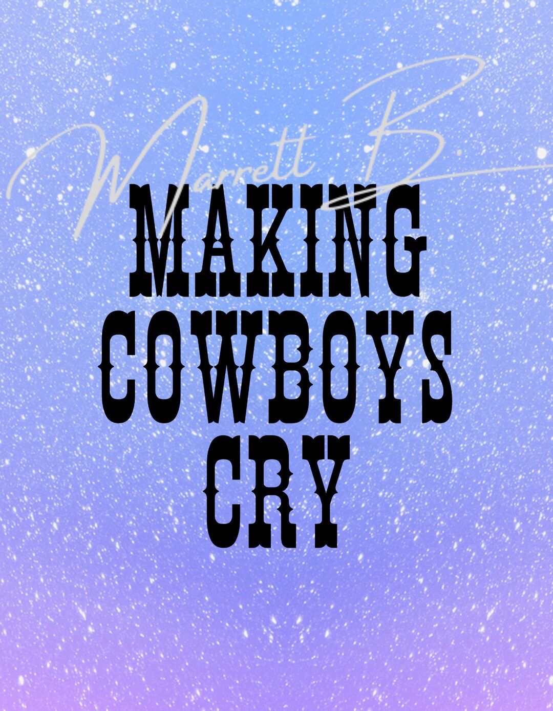 Making Cowboys Cry Png, Making Cowboys Cry, Funny Cowgirl Png, Cowgirl ...