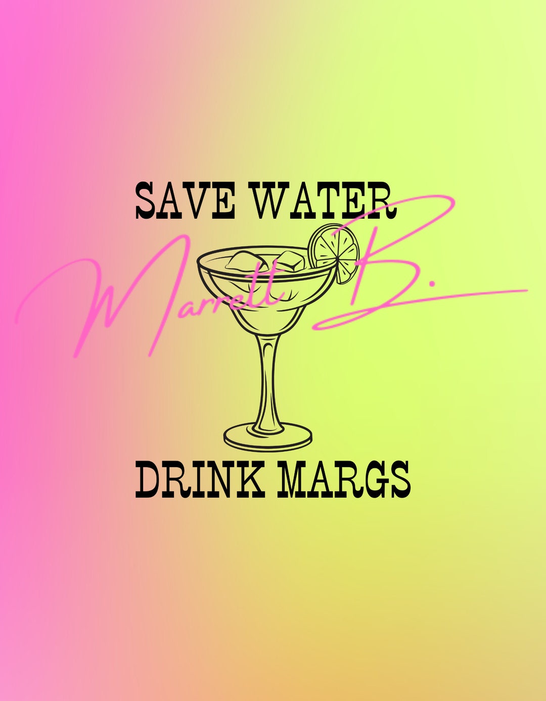 Save Water Drink Margs Png, Margs Png, Save Water Drink Margs Design ...