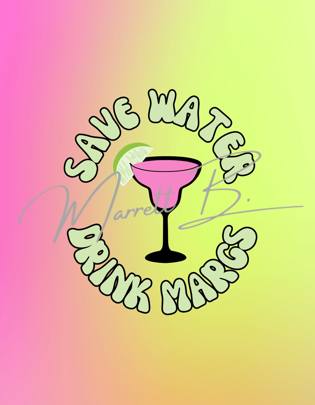 Buy Save Water Drink Margs Png, Margarita Png, Cute Margarita Png ...