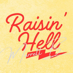 Raisin' Hell Png, Raisin' Hell Design, Raisin' Hell, Raising Hell Png ...