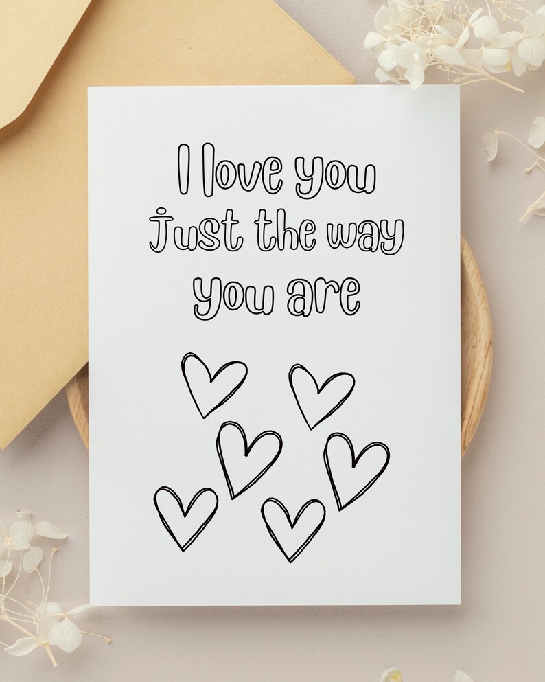 I Love You Just the Way You Are Card, Printable Colorable Card ...