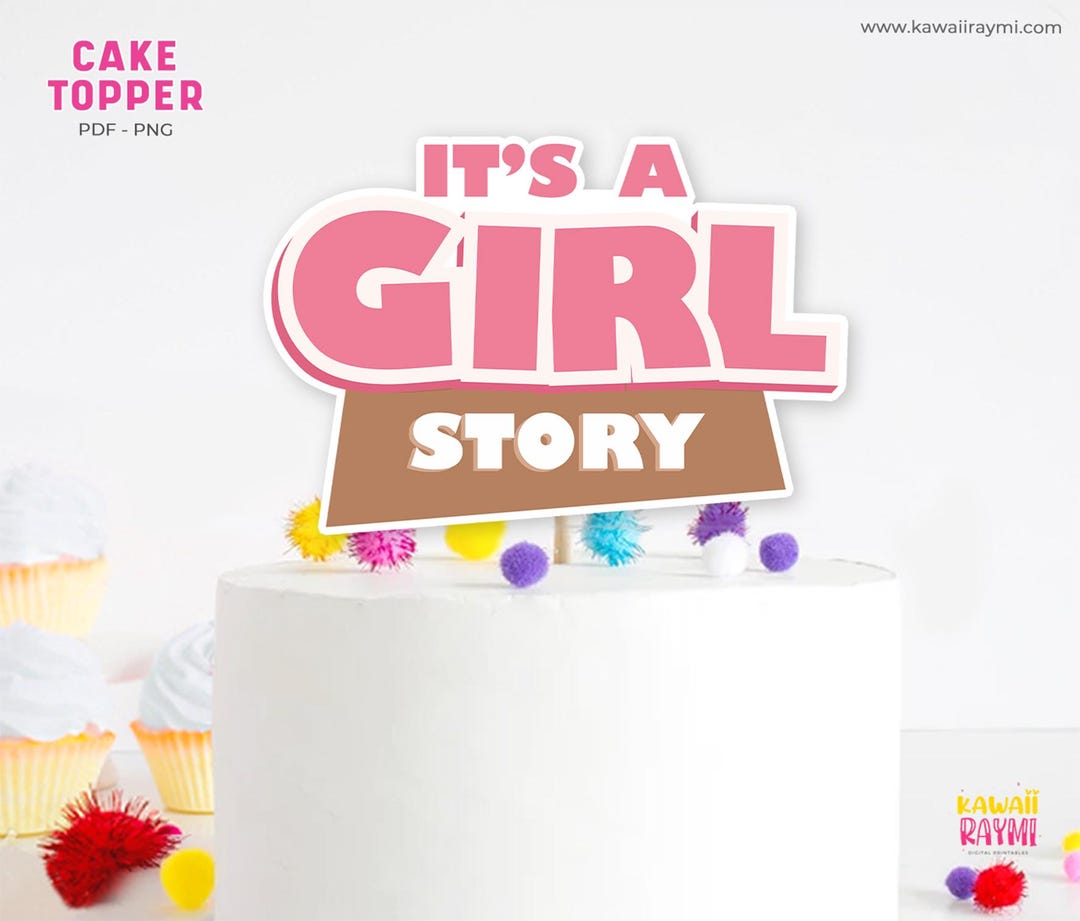 Its a Girl Story Cake Topper Printable- Instant Digital File Toy Story ...