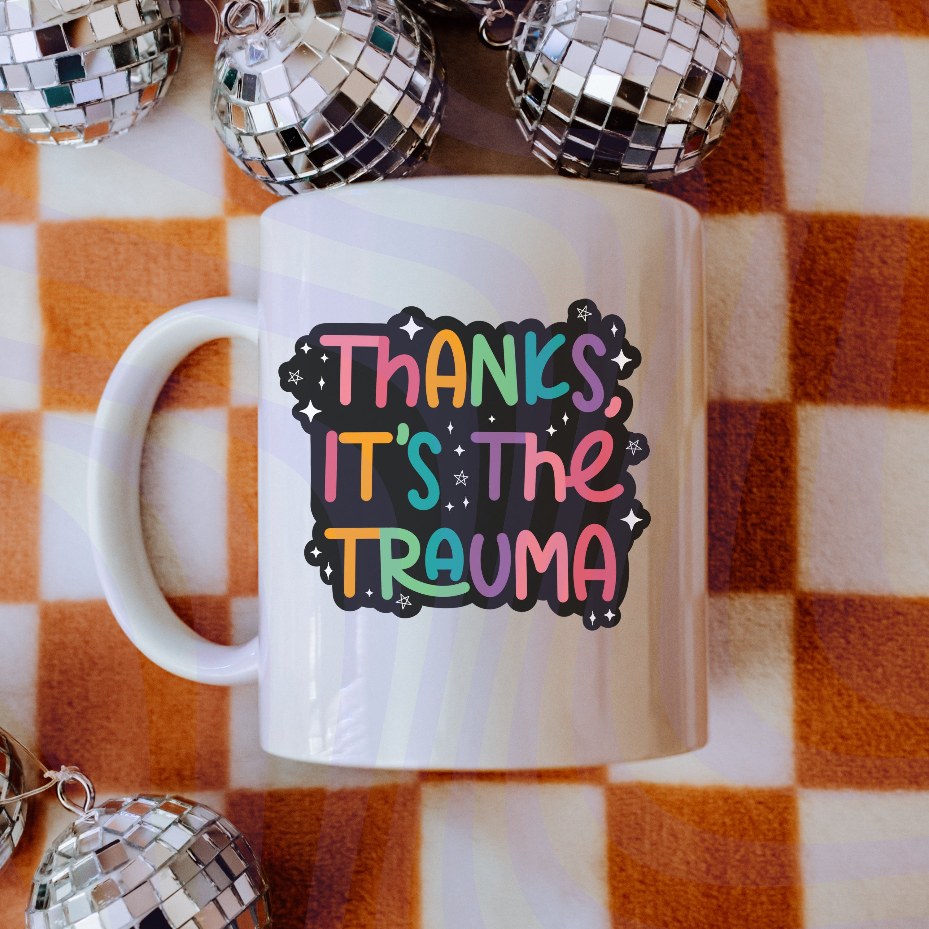 Thanks It's the Trauma Svg Mental Health Png Funny and Humor Png ...