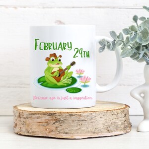 Leap Year Giftable 11oz Ceramic Mug, Funny Leap Day Birthday Gift ...