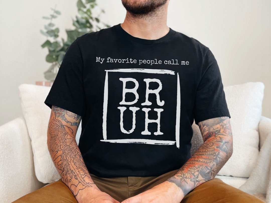 Call Me Bruh Shirt Gift for Him Mommy to Bruh Shirt for Her Funny ...