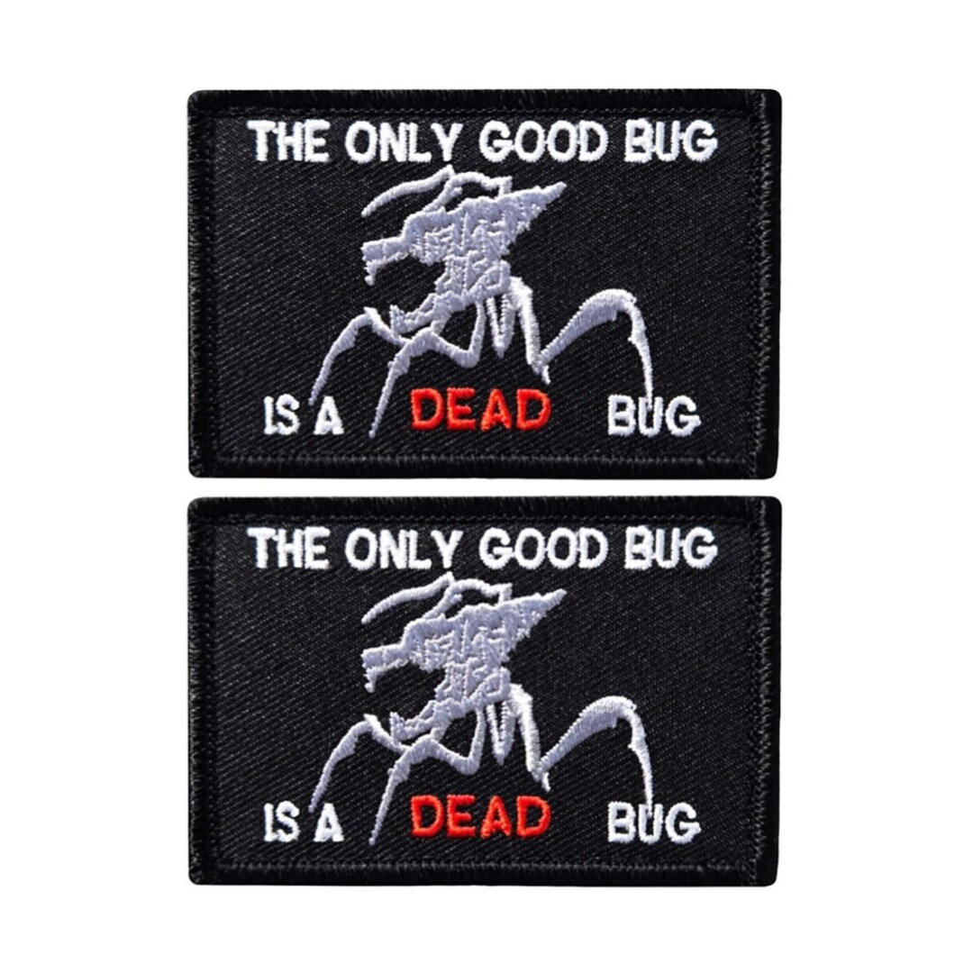 Starship Troopers the Only Good Bug is a Dead Bug Patch 2pc 3 X 2 Inch ...