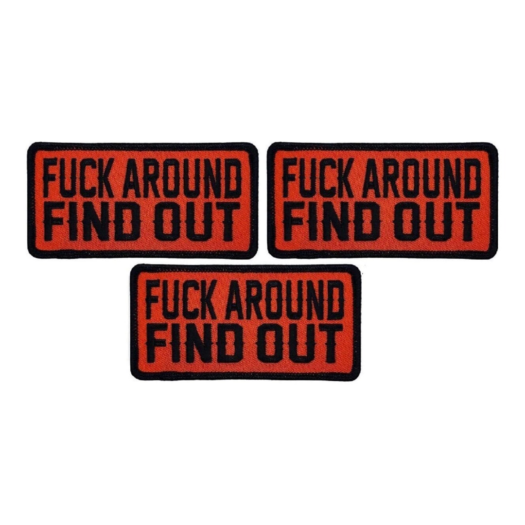 F**k Around and Find Out FAFO Patch - 3pc 4 X 2 Inch Iron on or Sew On ...