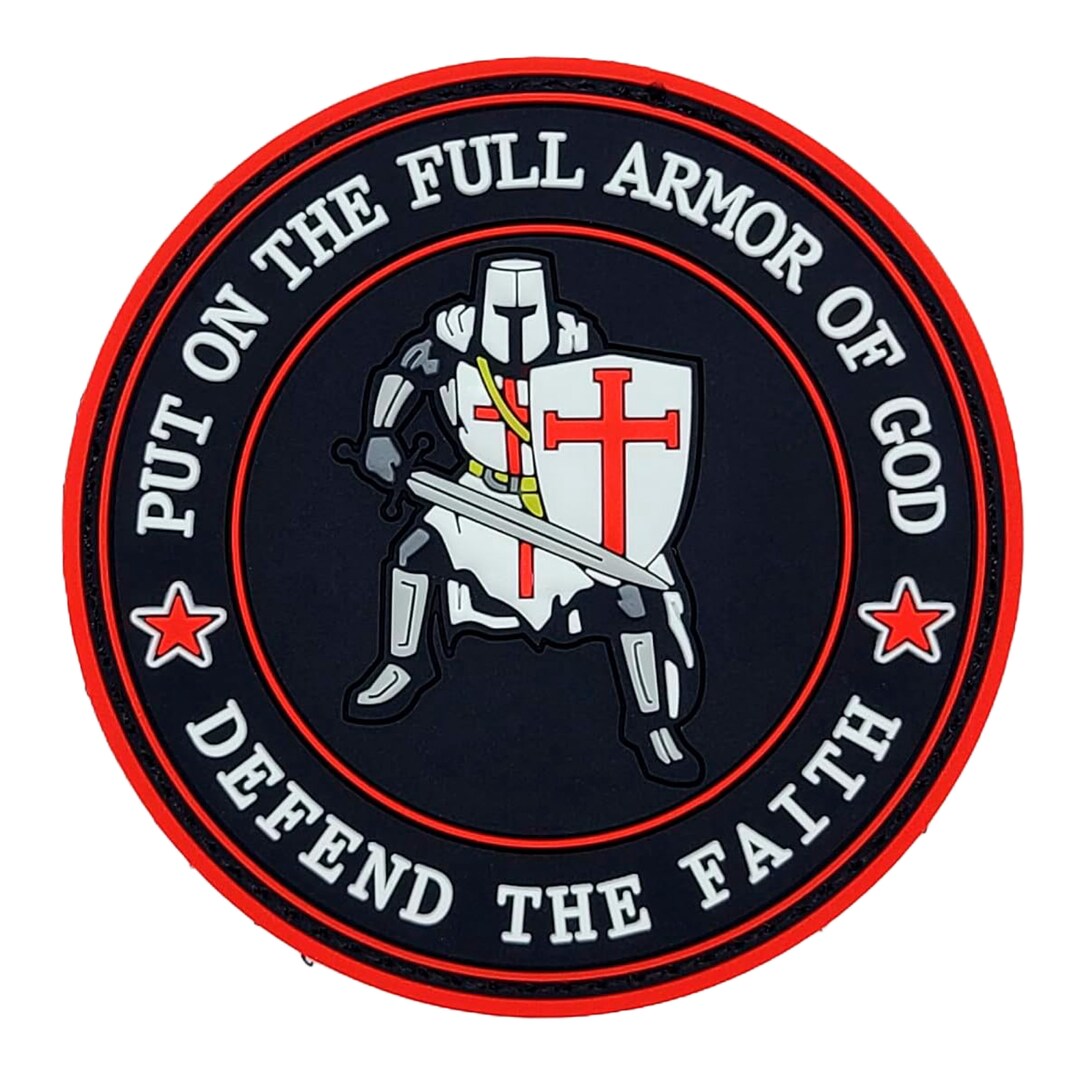 Put on the Full Armor of God Defend the Faith 3D PVC Rubber Patch - 3 X ...