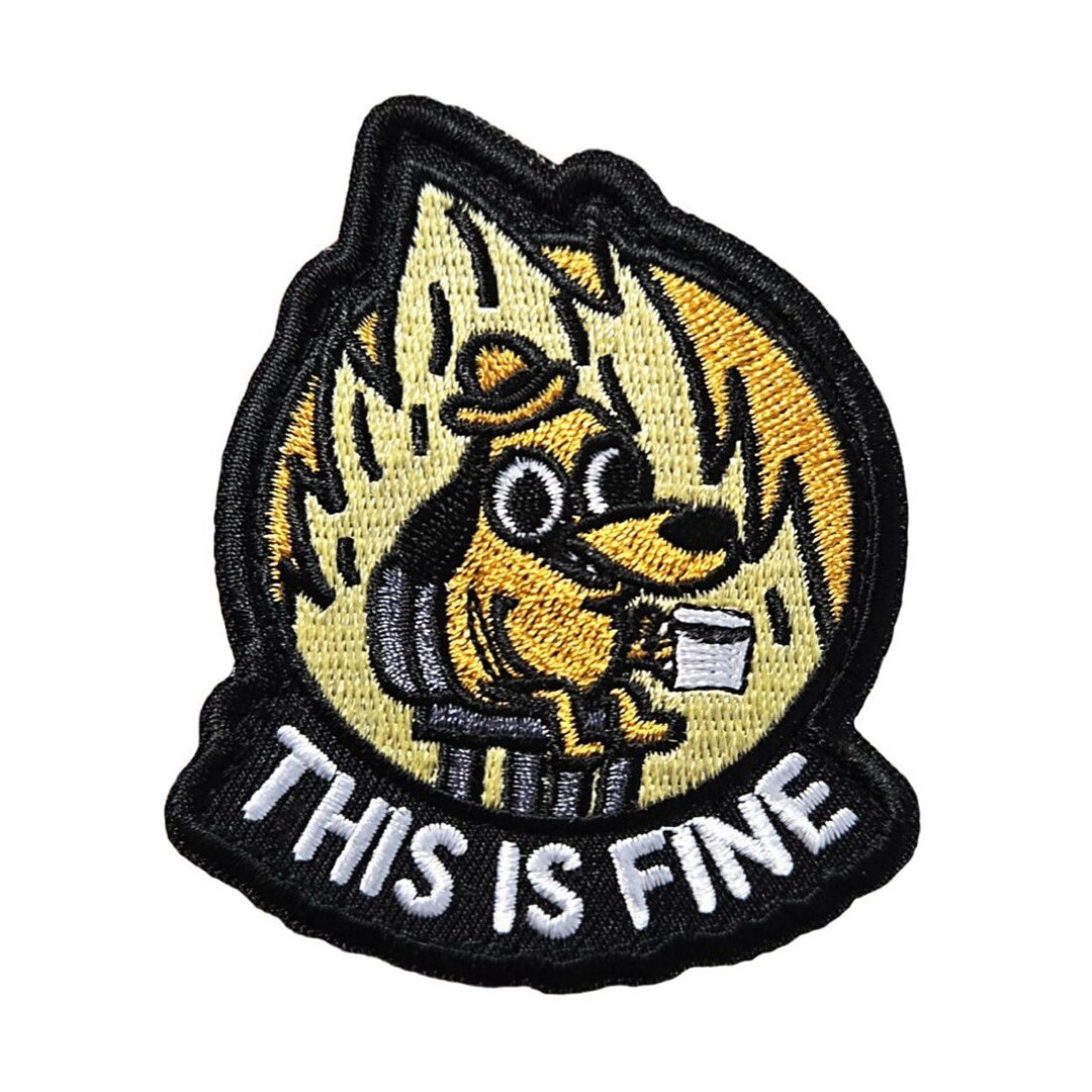This is Fine Dog Meme Embroidered Morale Patch - 3 X 2.5 Inch Hook ...