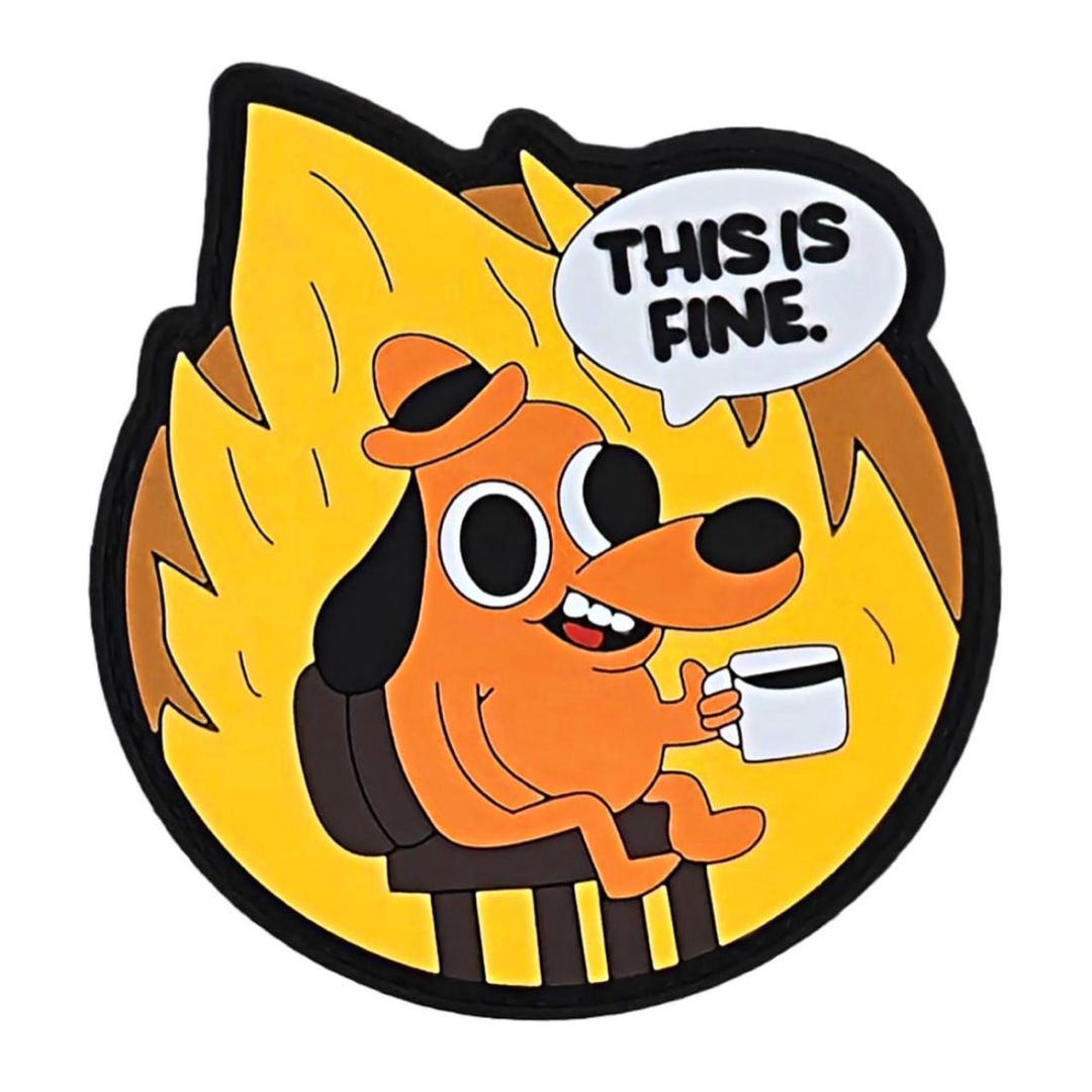 This is Fine Dog Meme PVC Rubber Morale Patch - 2.75 X 3 Inch Hook ...