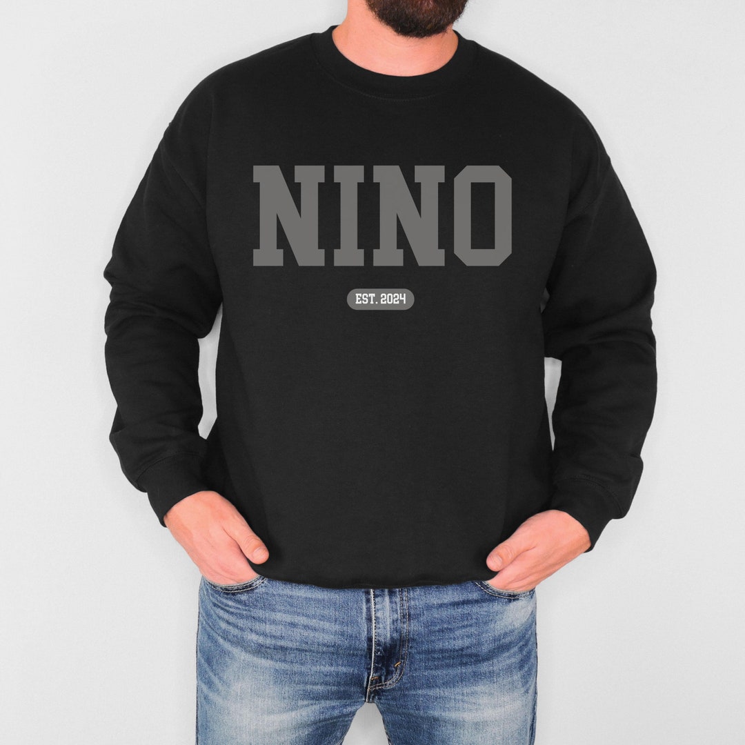 Custom Nino Sweatshirt, Nino Sweatshirt, Nino Gift, Nino Proposal, Gift ...
