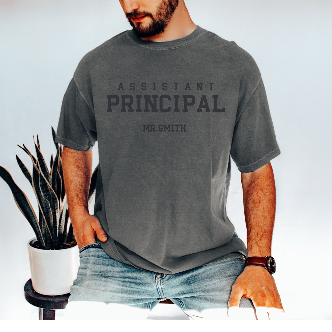 Custom Assistant Principal Shirt, Custom Assistant Principal Shirt for ...
