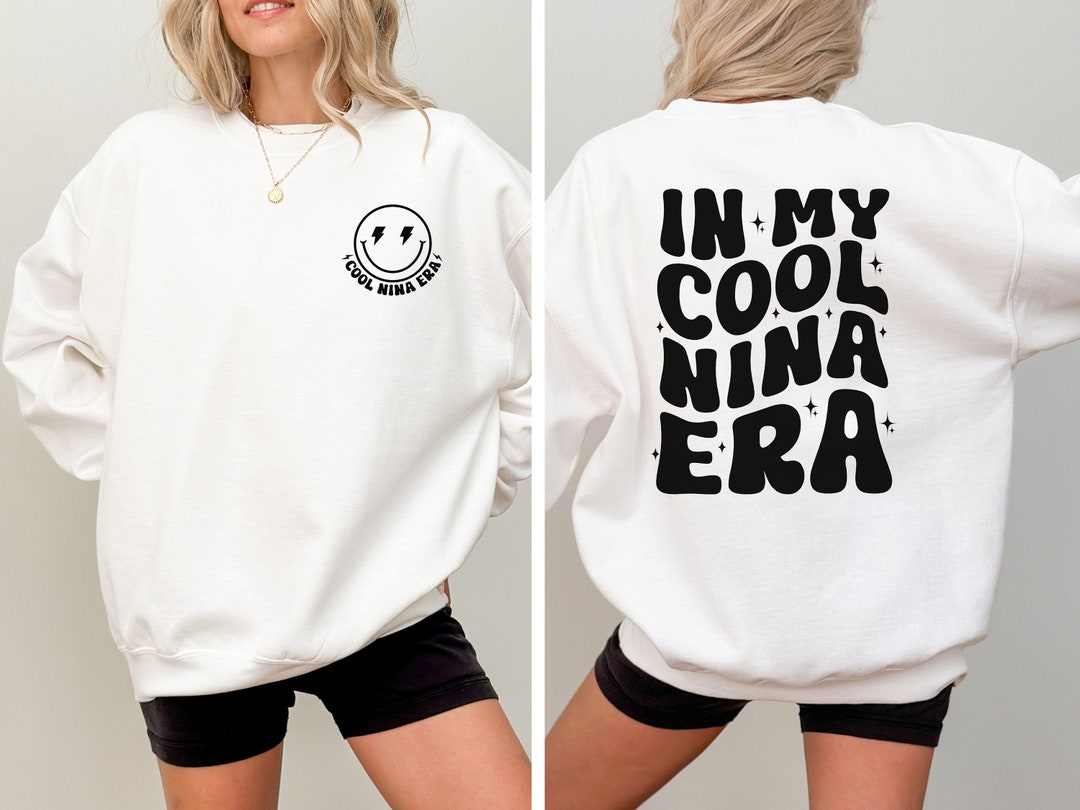 Nina Sweatshirt, Nina Sweater, in My Cool Nina Era Sweatshirt, Cool ...