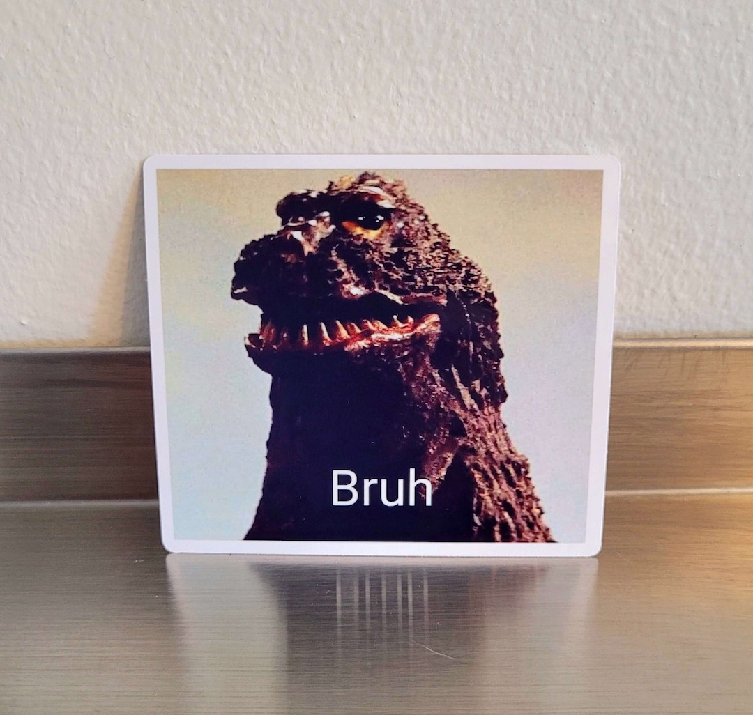 Godzilbruh - Godzilla Sticker | Funny Meme Sticker for Laptop, Bottle ...