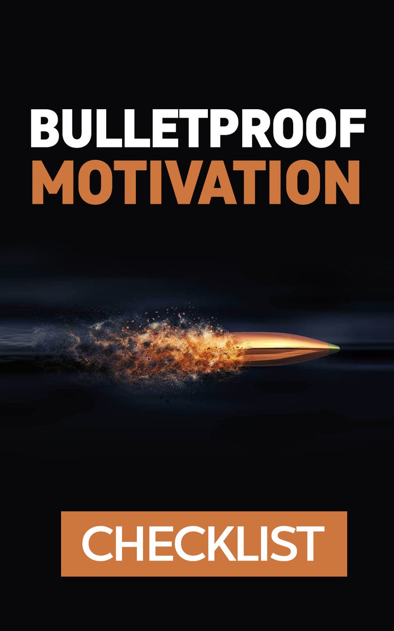 The Ultimate Motivational Guide - Bulletproof Motivation Digital ...