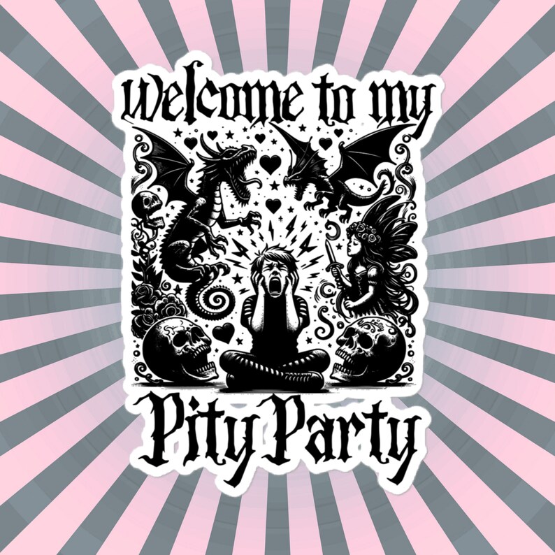 Pity Party Sticker, Welcome to My Pain, Gothic Weirdcore Design - Etsy UK