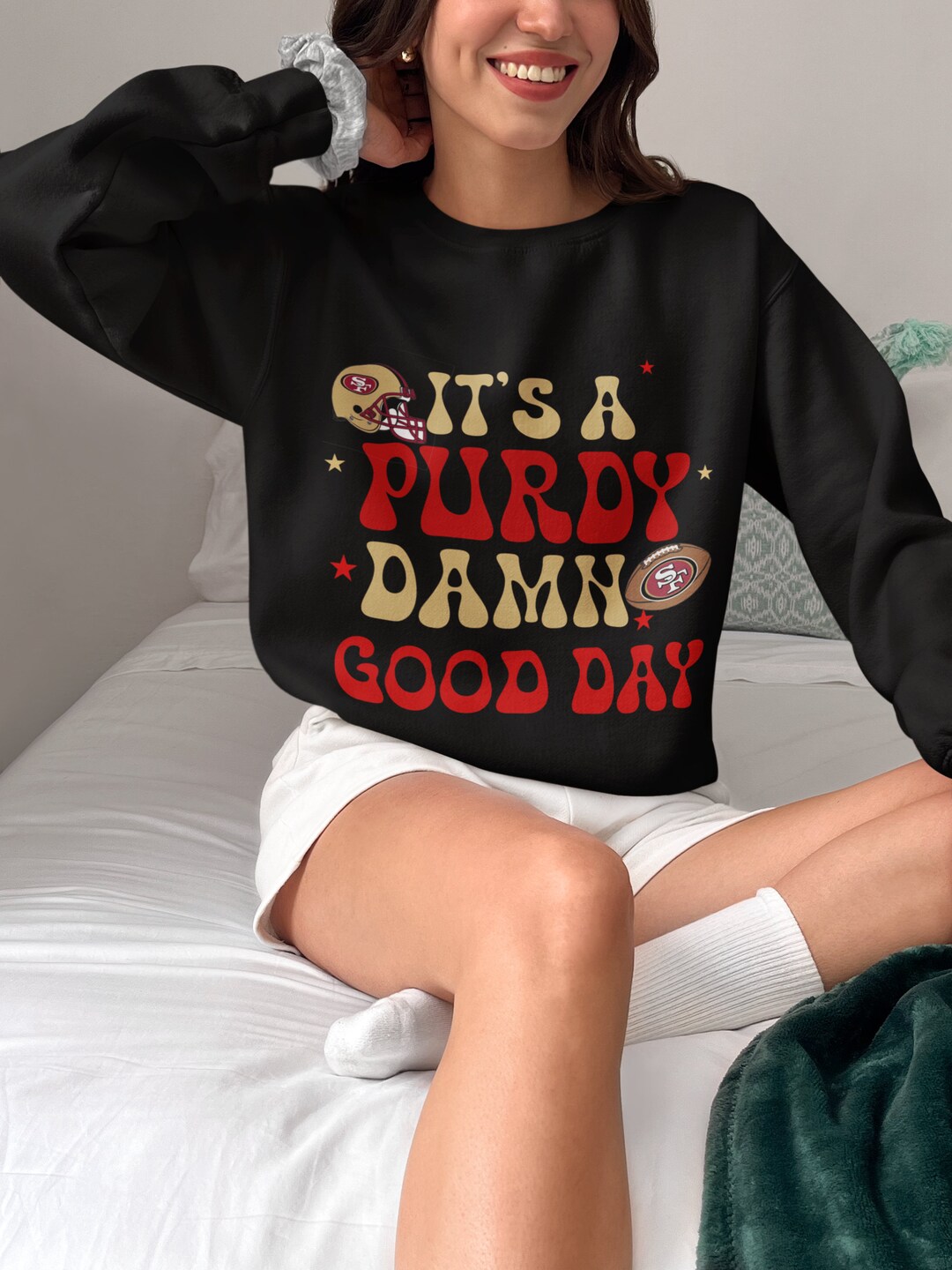 Its A Purdy Dame Good Day Sweatshirt, Funny Football Shirt, 49er ...