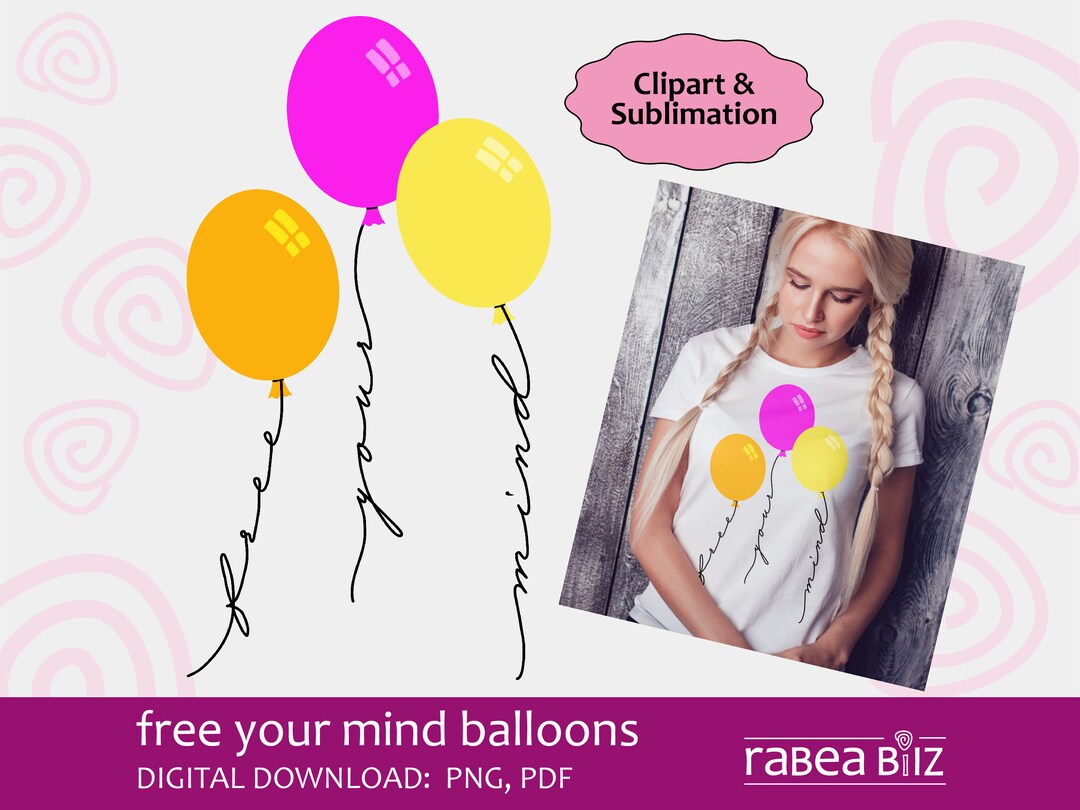 Free Your Mind Balloons Clipart Printable for Sublimation Digital Png ...
