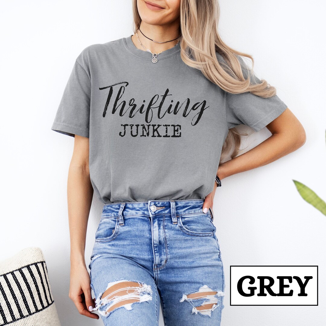Thrifting Junkie T-shirt, Thrifter Gift Shirt, Tee for Mom, Grandma ...