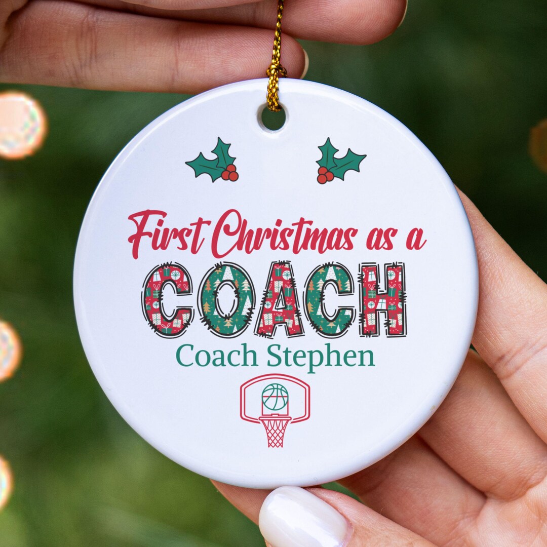 Basketball Coach First Christmas Ornament, Customized With Coach's Name ...