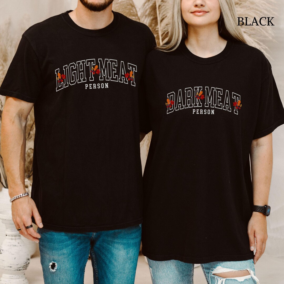 Light Meat Vs Dark Meat Person Comfort Colors T-shirt, Thanksgiving ...