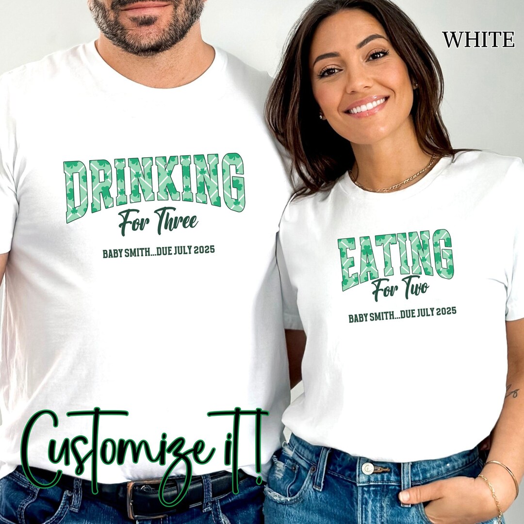 Custom Eating for Two, Drinking for Three Couples St Patricks Day T ...