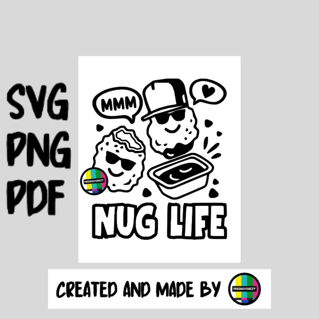 Funny Nug Life Svg Png Pdf Chicken Nuggets Cool Baby Toddler Kids Teens ...