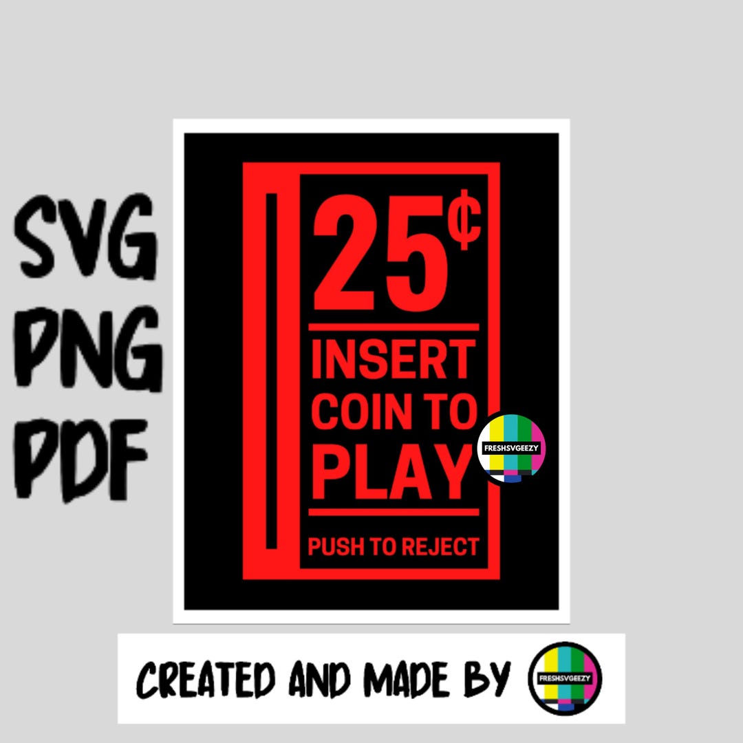 Insert Coin Svg Png Pdf Jpg 70s 80s 90s Retro Arcade Game Room Tshirts ...