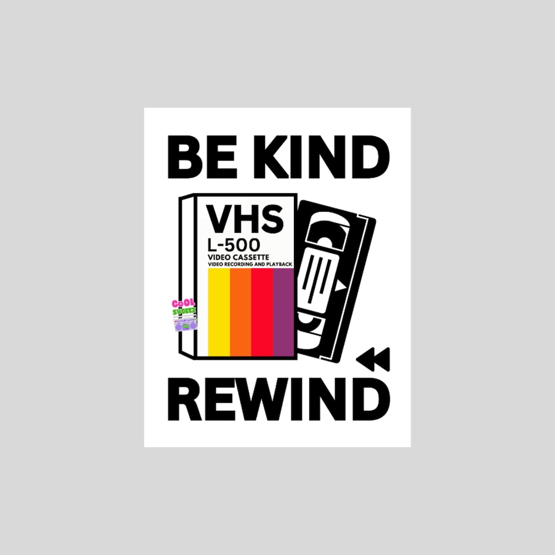 Be Kind Rewind Svg Png Pdf Vhs Cassette Tape 80s 90s Movies Cool Retro ...