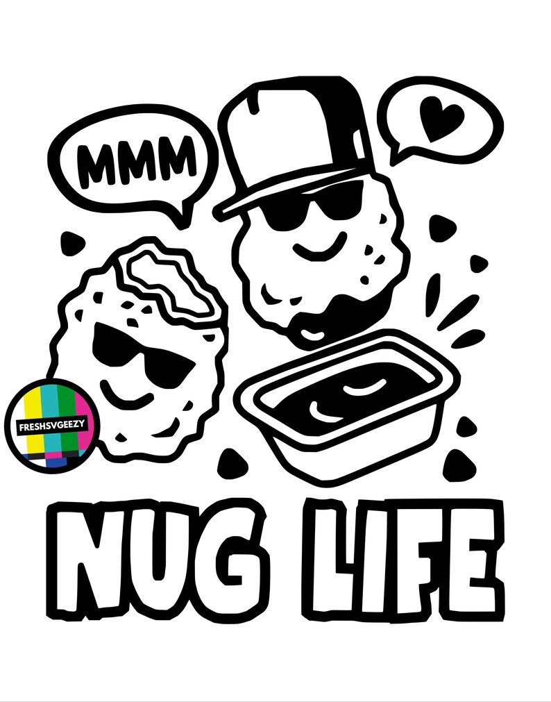 Funny Nug Life Svg Png Pdf Chicken Nuggets Cool Baby Toddler Kids Teens ...