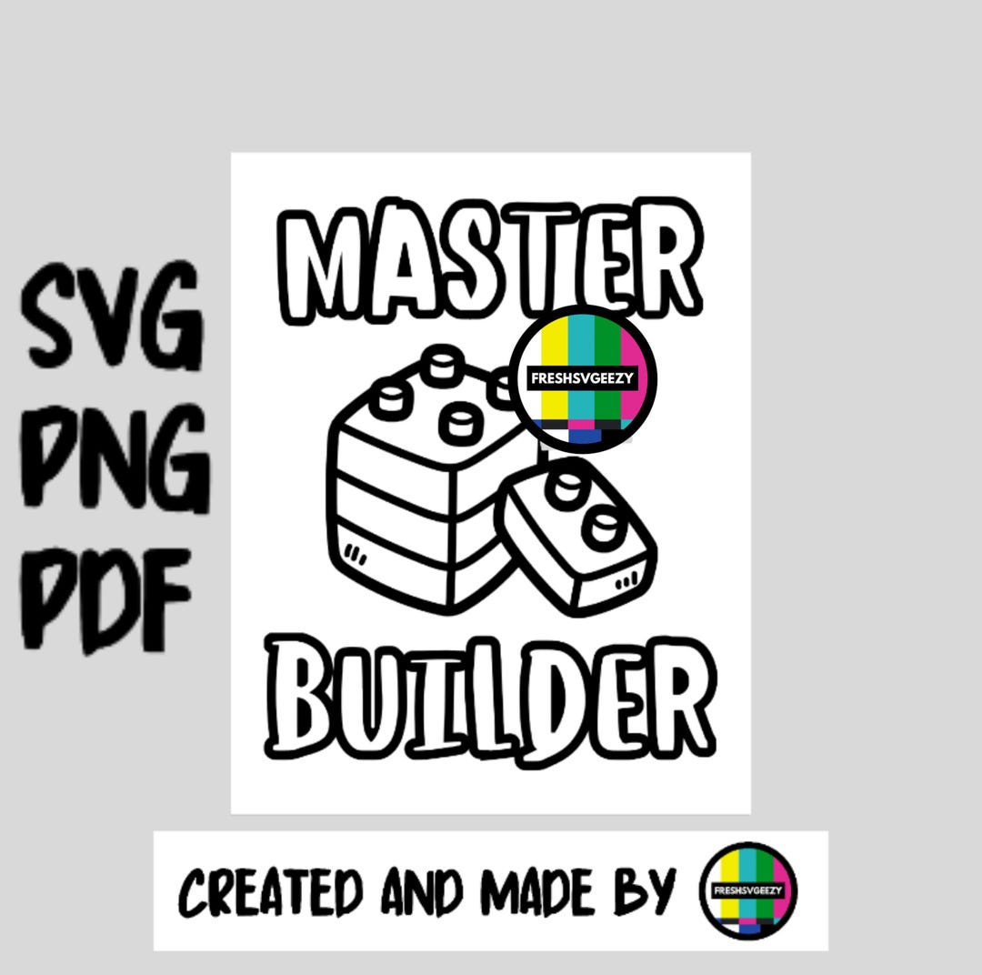 Master Builder Svg Png Pdf Building Brick Blocks Toddler Kids Adults ...