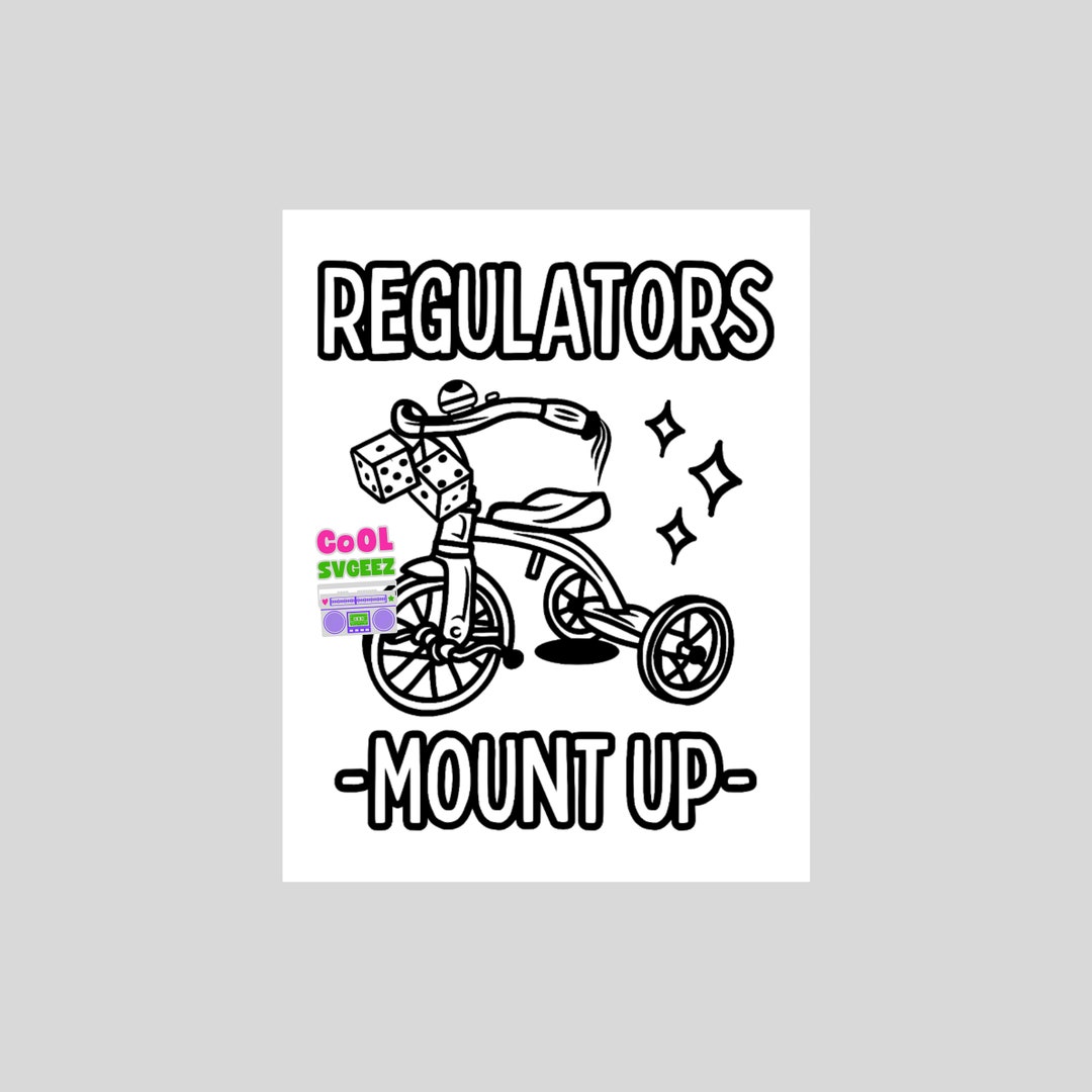 Regulators Svg Png Pdf Mount up Baby Toddler Kids Tricycle Tshirts ...