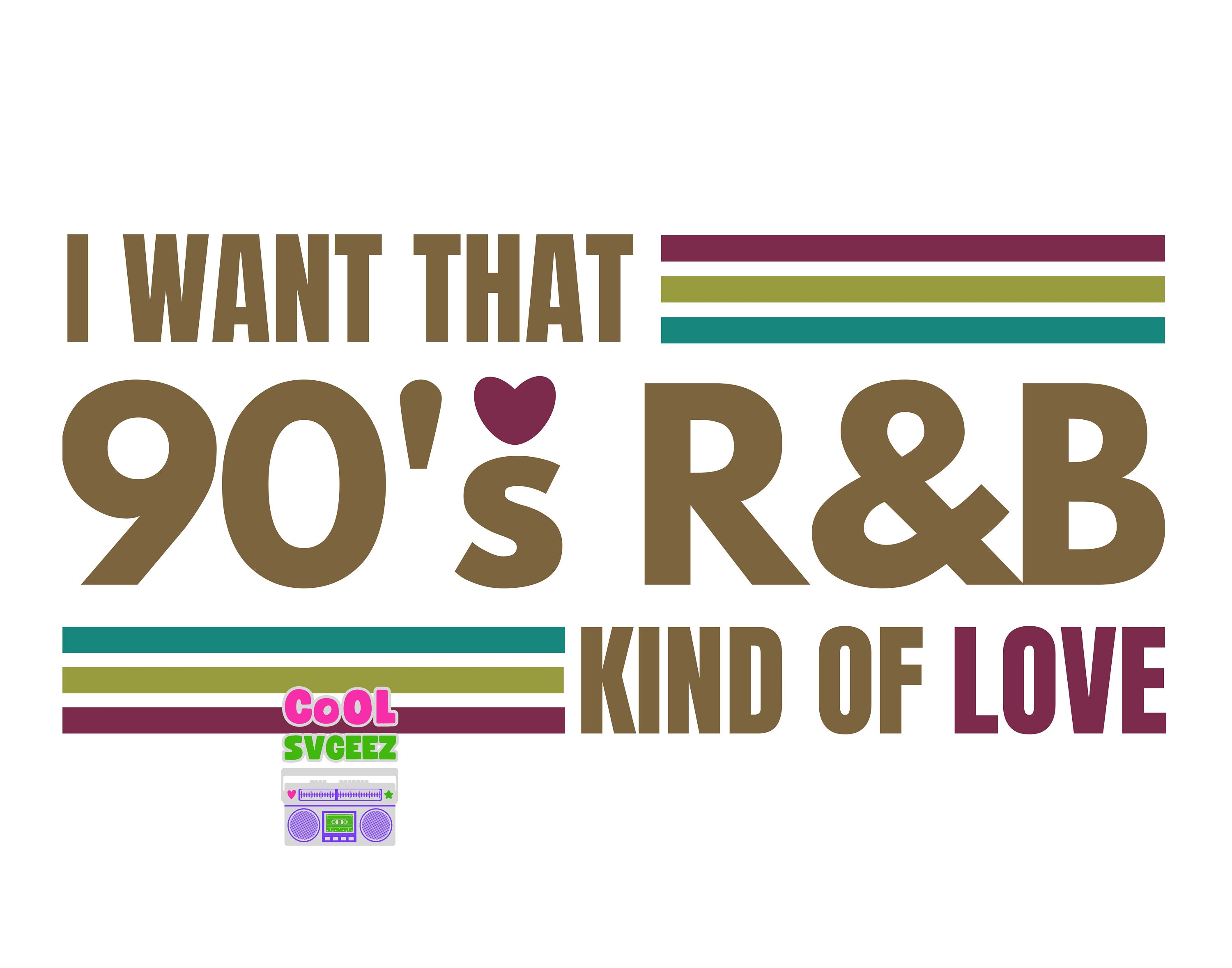 90s R&B Svg Png Pdf Kind of Love Hip Hop 1990s Tshirts Hoodies Mugs ...