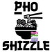 Funny Pho Shizzle Svg Png Pdf Pho Noodles Ramen Japanese Tshirts ...