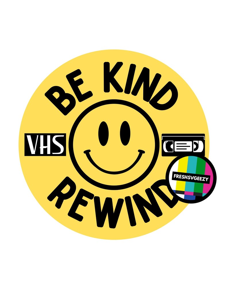 Be Kind Rewind Svg Png Pdf Vhs Tape 80s 90s Stickers Cool Tshirts ...