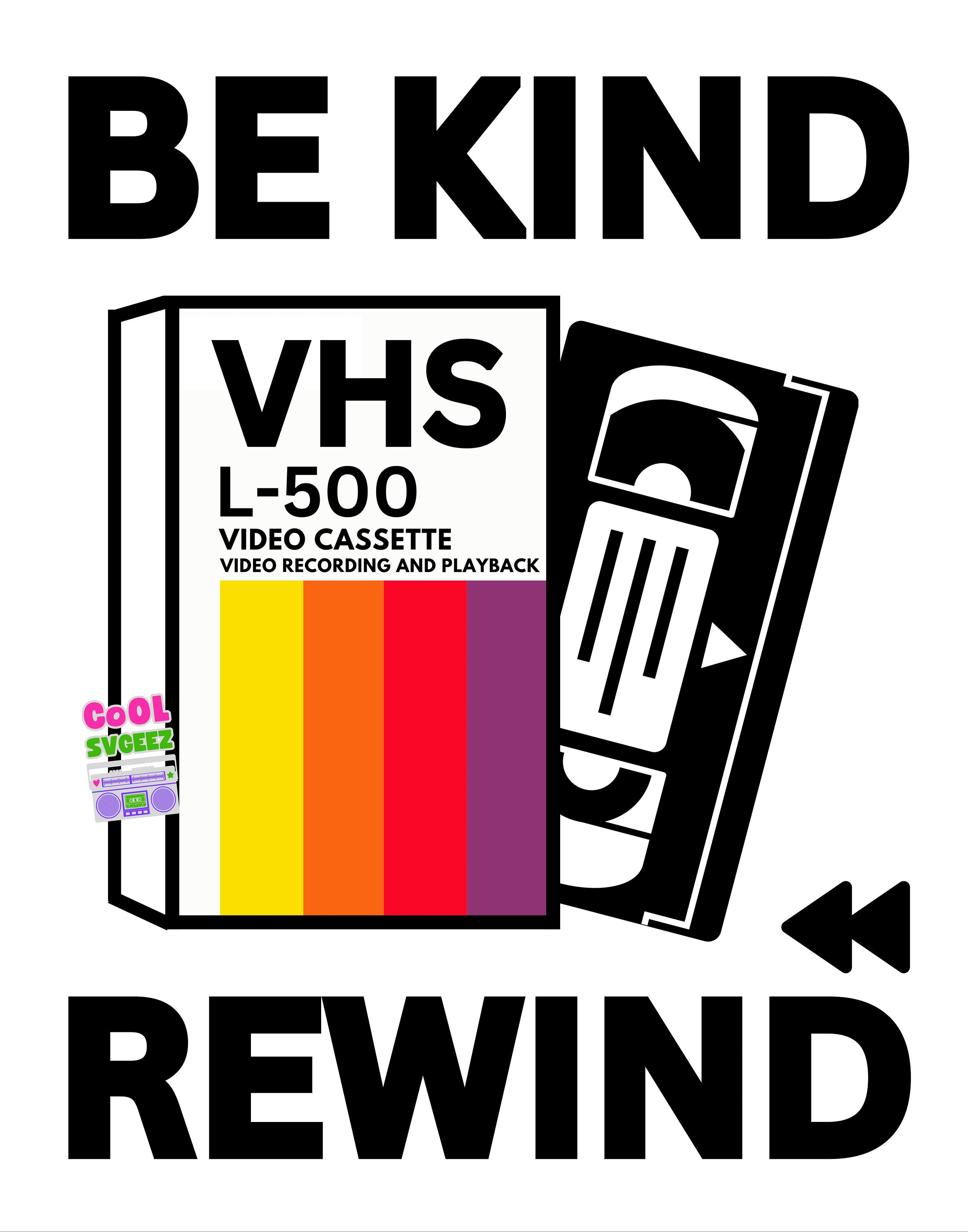 Be Kind Rewind Svg Png Pdf Vhs Cassette Tape 80s 90s Movies Cool Retro ...