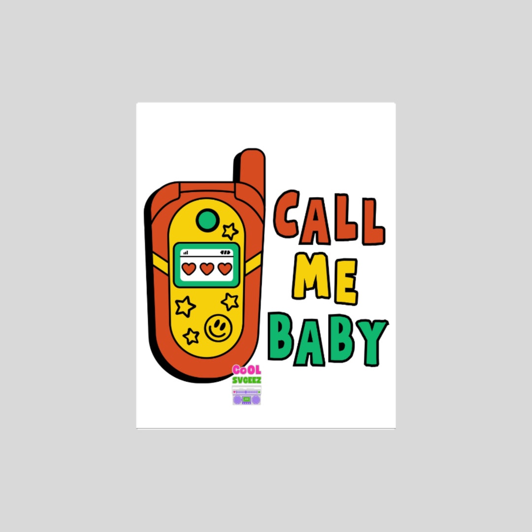 Funny Call Me Baby Svg Png Pdf Retro 90s Cell Phone Cool Tshirts ...