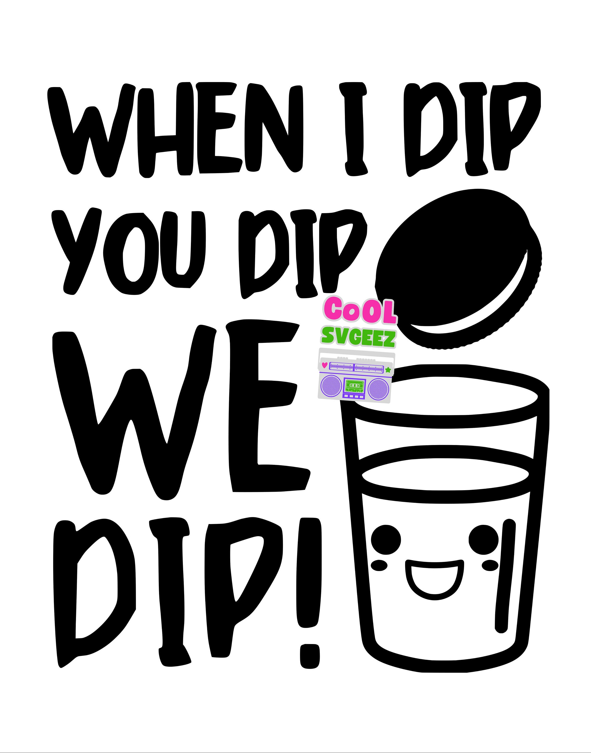 Funny I Dip We Dip Svg Png Pdf 90s Rap Hip Hop Cookies and Milk Tshirts ...