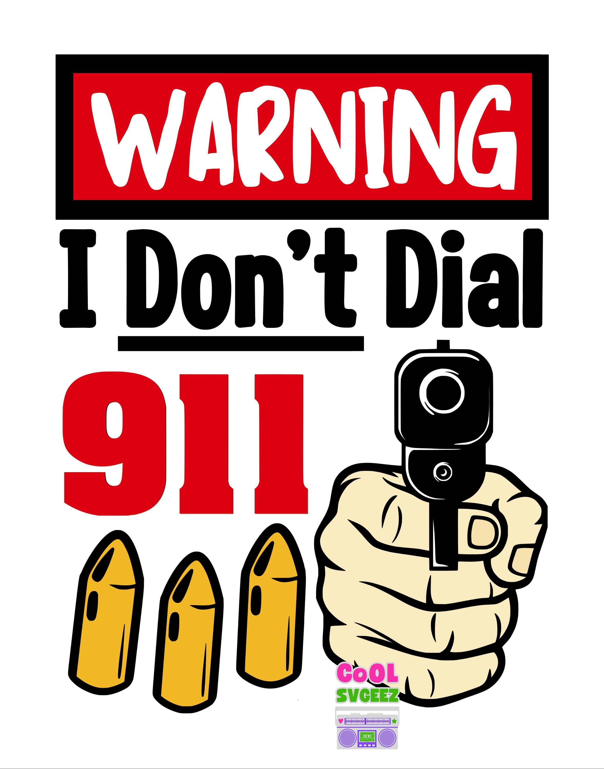 I Dont Dial 911 Svg Png Pdf Home Protection Gun Rights Security Mens ...