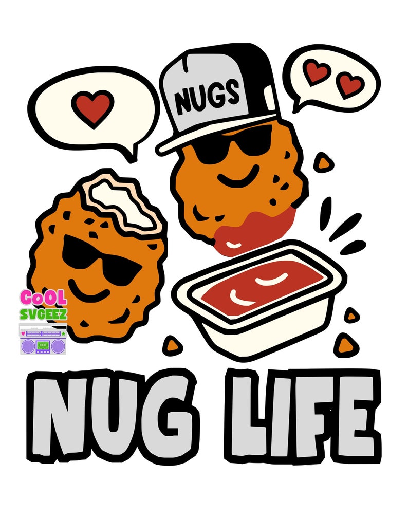 Funny Nug Life Svg Png Pdf Chicken Nuggets Cute Toddler Kids Teens ...