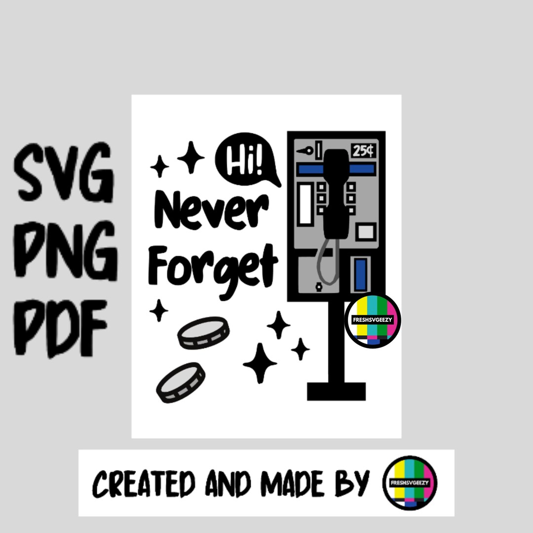Payphone Svg Png Pdf Never Forget Old School 80s 90s Retro Telephone ...