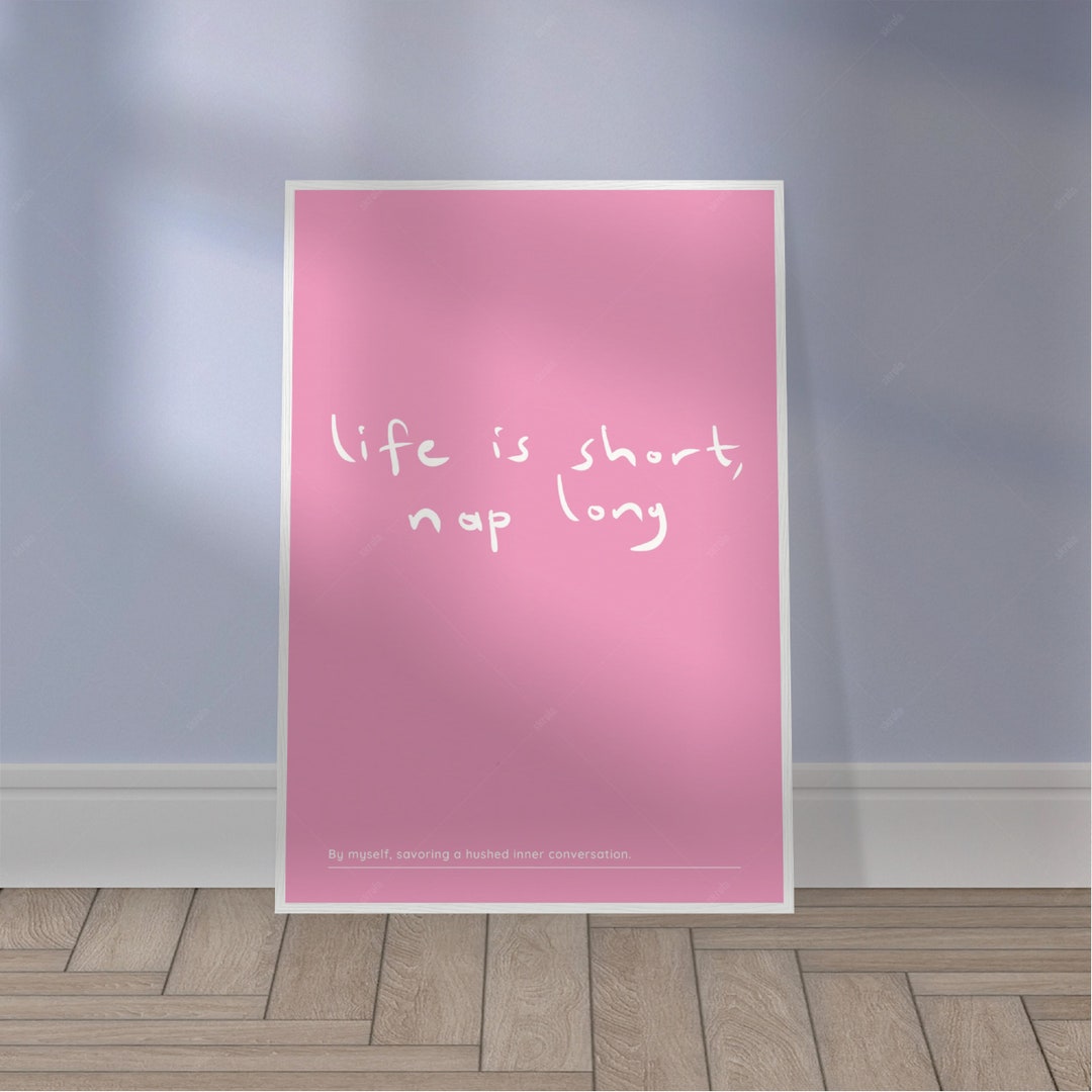 Life is Short, Nap Long Wooden Framed Funky Affirmations and Sarcastic ...